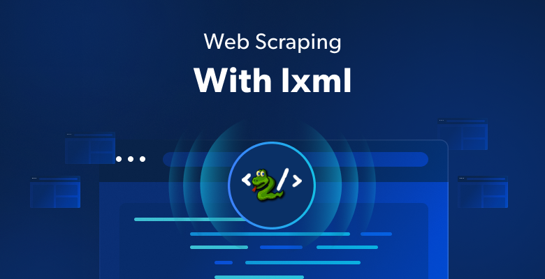 如何使用 lxml 进行网页抓取 - 2026 年分步指南
