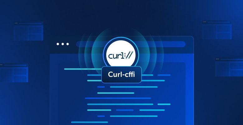 2025 年使用 Curlcffi 和 Python 进行网络爬虫