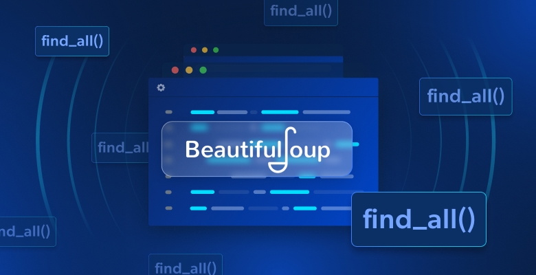 在 BeautifulSoup 中使用 find 和 find_all：2025 完整指南
